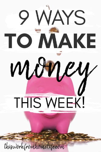 9 Ways To Make Money This Week - This Work From Home Life