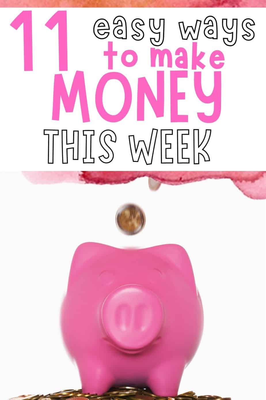 11 Ways To Make Money This Week