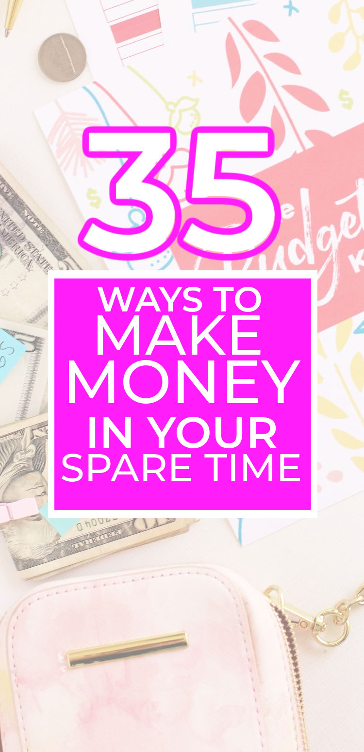 35 Ways To Make Money In Your Spare Time