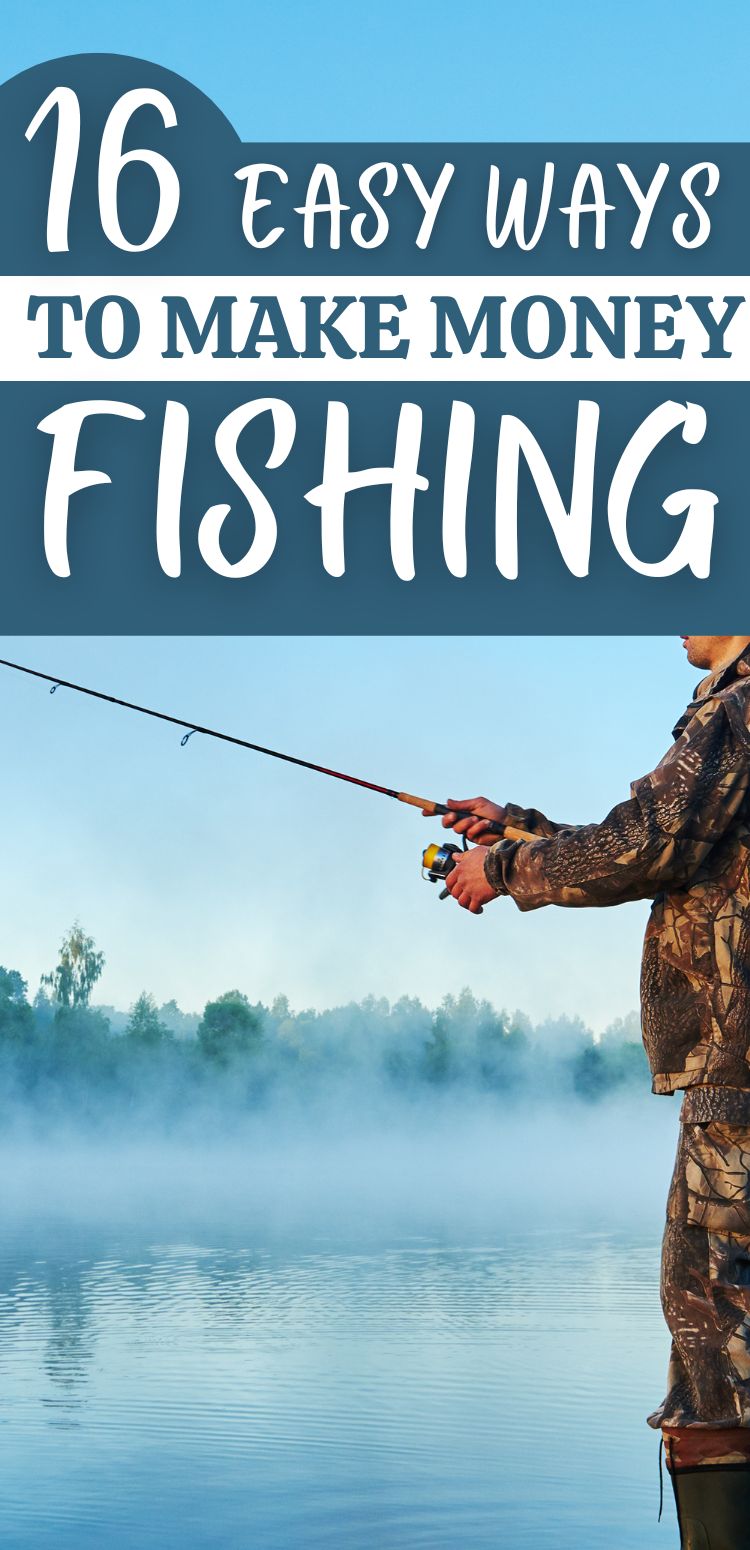 Get Paid To Fish in 2025 {16 Genius Ways To Make Money Fishing}