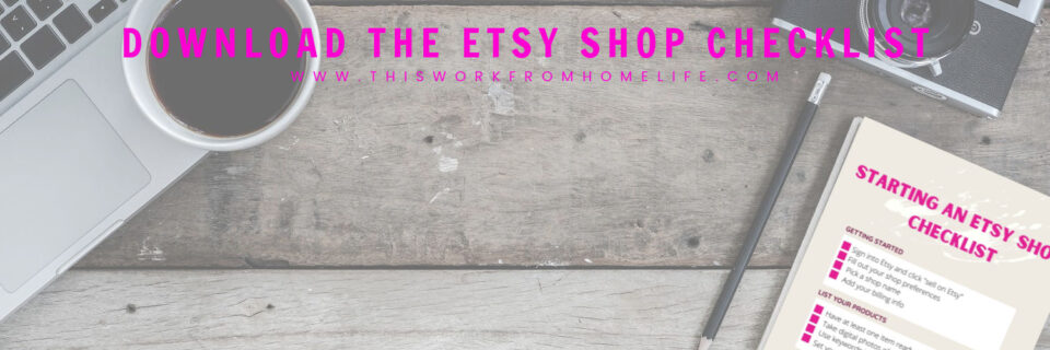 Starting An Etsy Shop Checklist PDF {Free printable}
