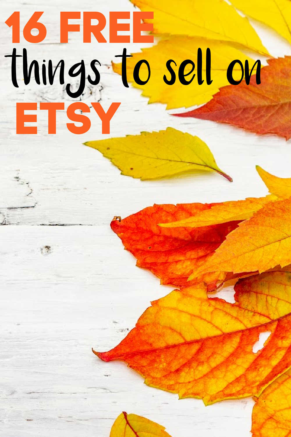 16 Free Things To Sell On Etsy (Yes, Really!)