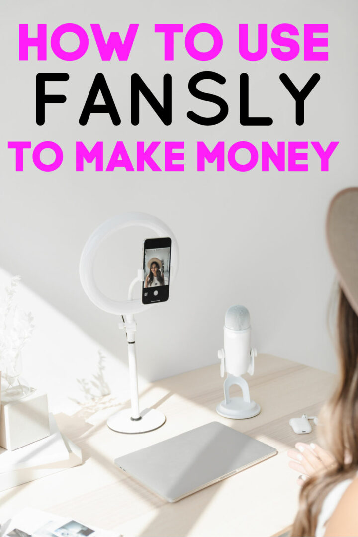 How To Use Fansly To Make Money