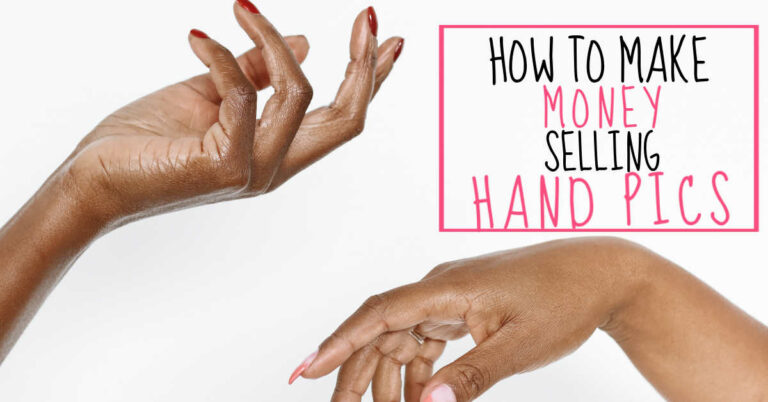 How To Sell Pictures Of Your Hands For Cash