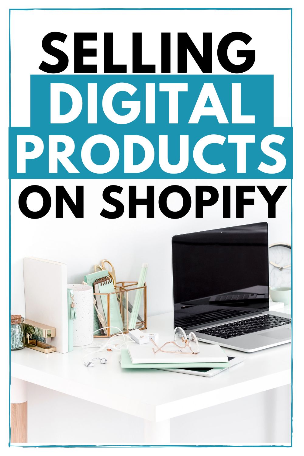 How To Sell Digital Products On Shopify