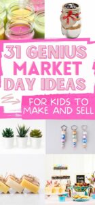 31 Easy DIY Market Day Ideas For Kids To Sell